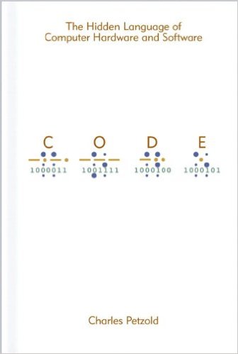 What you could learn from Code by Charles Petzold (2000, 364 pages ...